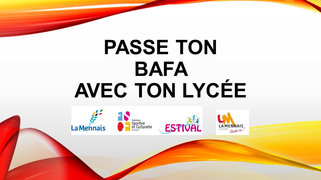 Passe ton BAFA avec ton lycée - Lycée La Mennais - Ploërmel
